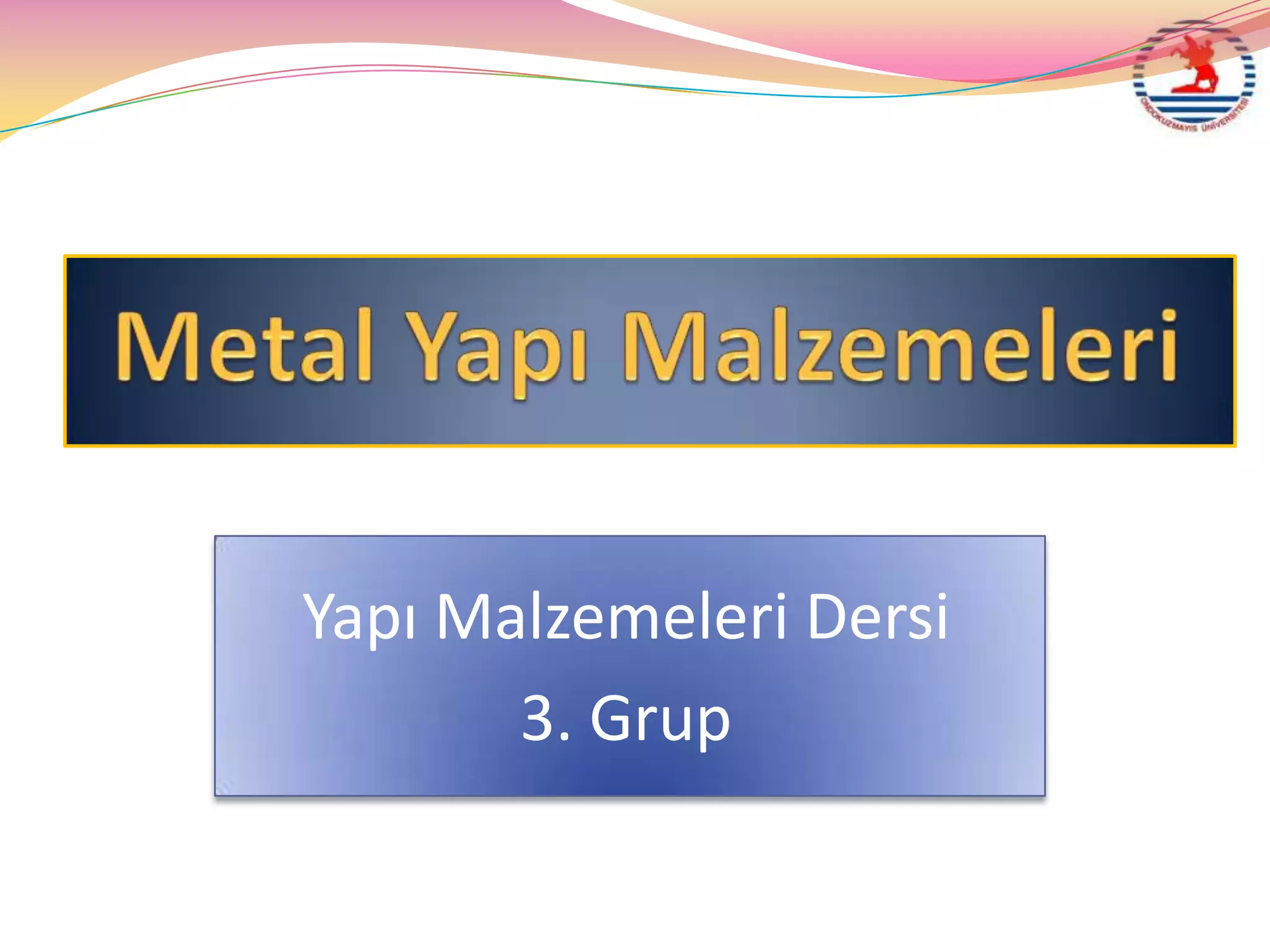 Metal yapı malzemeleri | PPTX
