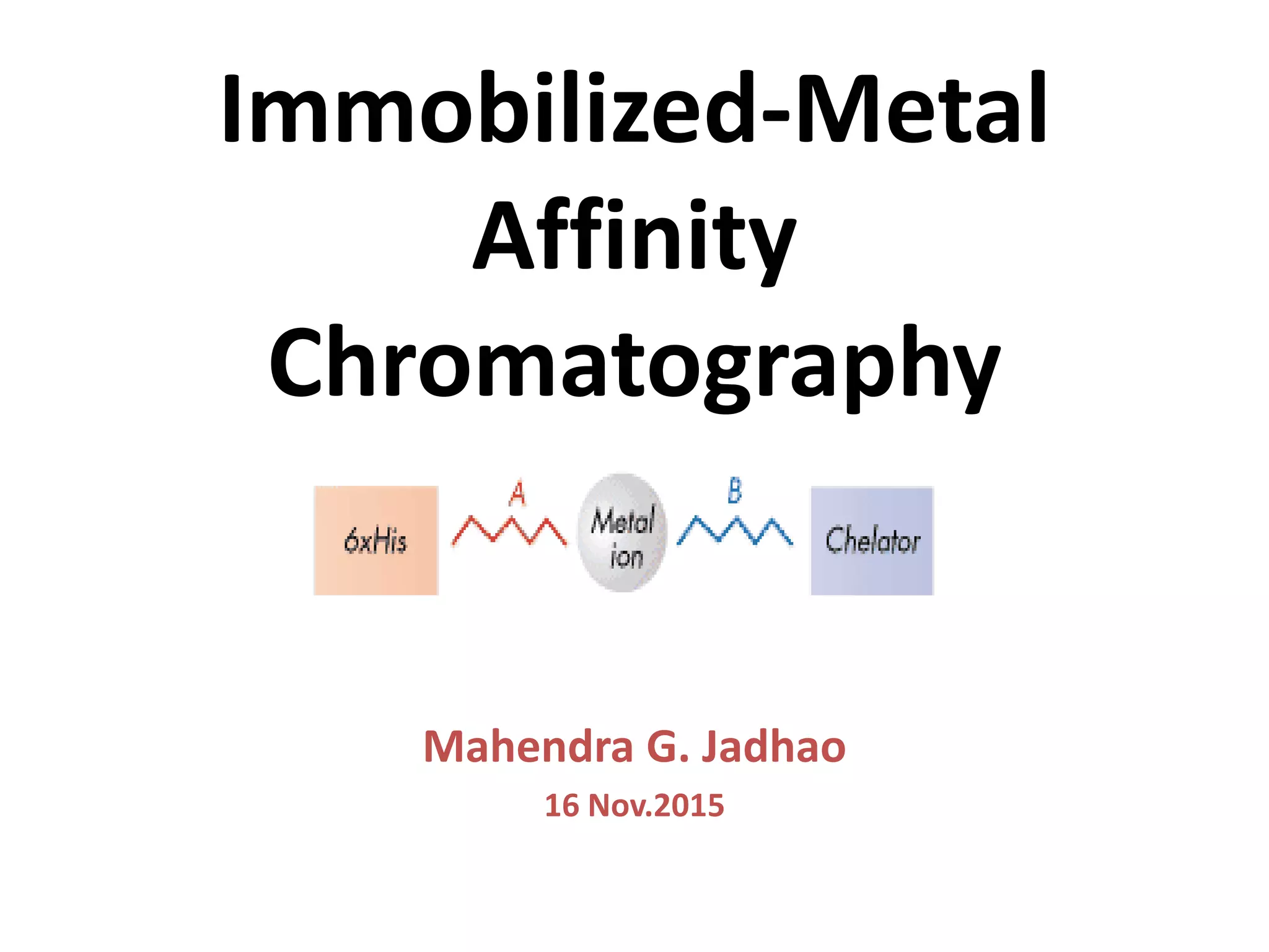 Immobilized Metal affinity-chromatography | PPTX