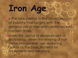 pre- history: Metal age | PPTX