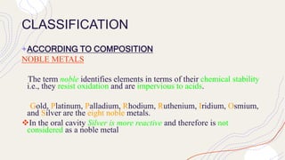 METAL AND METAL ALLOYS in dentistry is important to know which metals ...