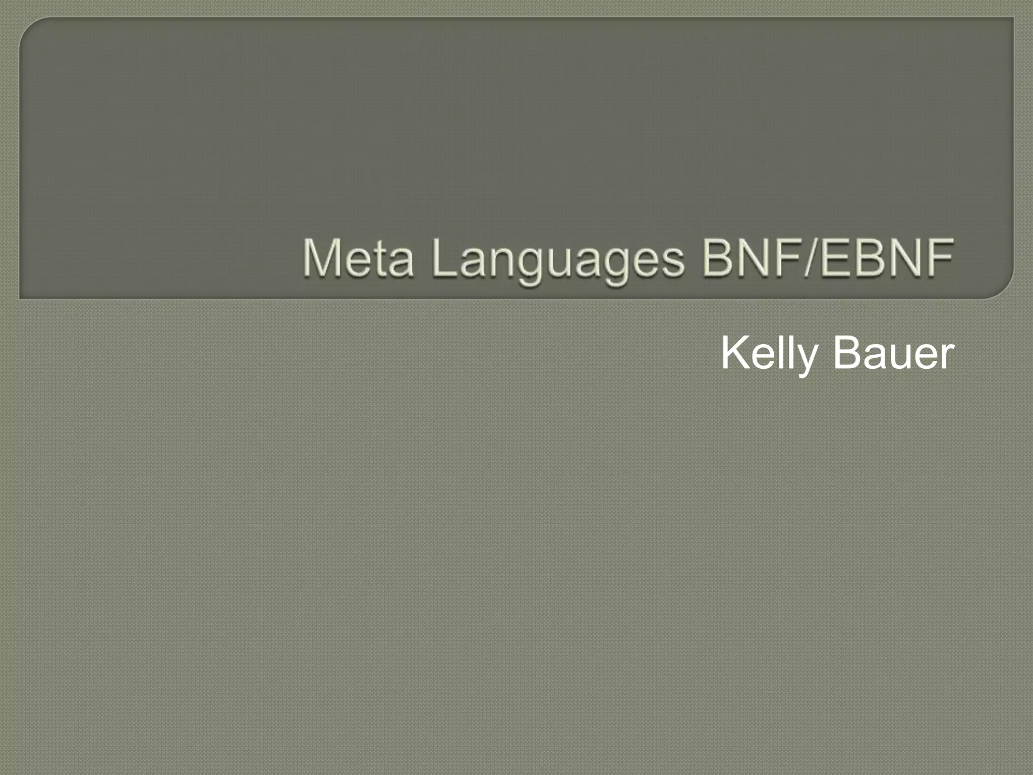 Meta Languages Bnf Ebnf Student Version | PPTX