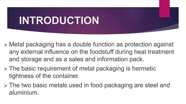 metal as a packaging material used in food industry pptx | PPTX