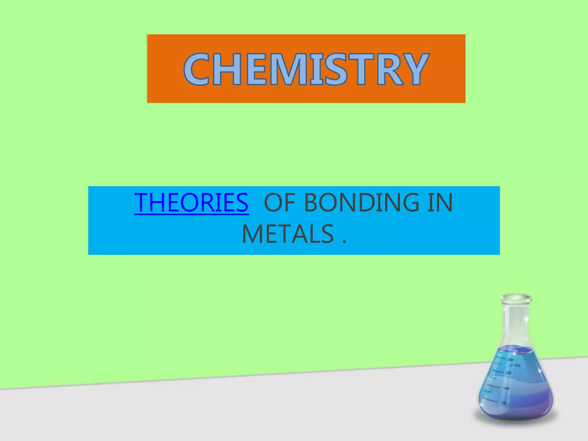Metal bonding theories | PPTX