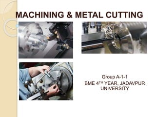 Metal cutting | PPTX