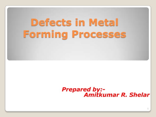 Metal forming defects | PPSX