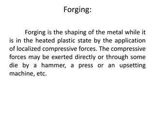 Metal forming processes | PPTX
