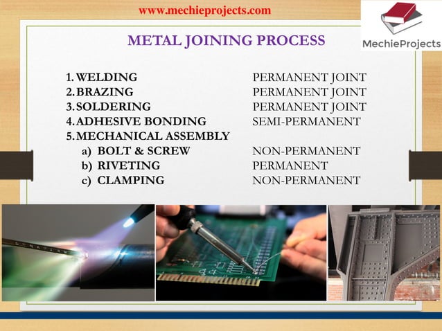 Metal Joining Processes: Welding, Riveting, Bolting, Brazing, Soldering ...