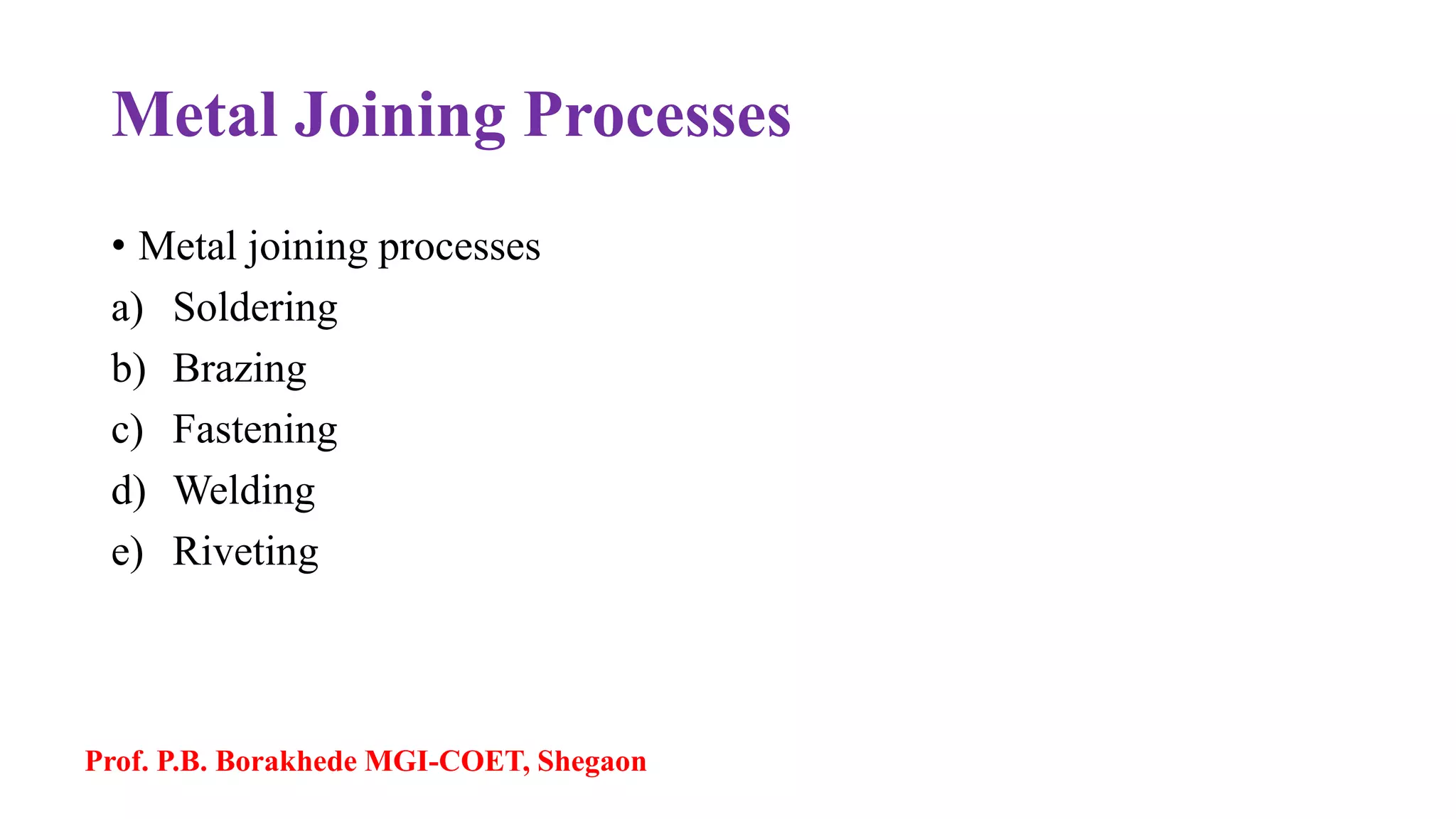 Metal joining Processes( Riveting, Soldering, Welding) | PPSX
