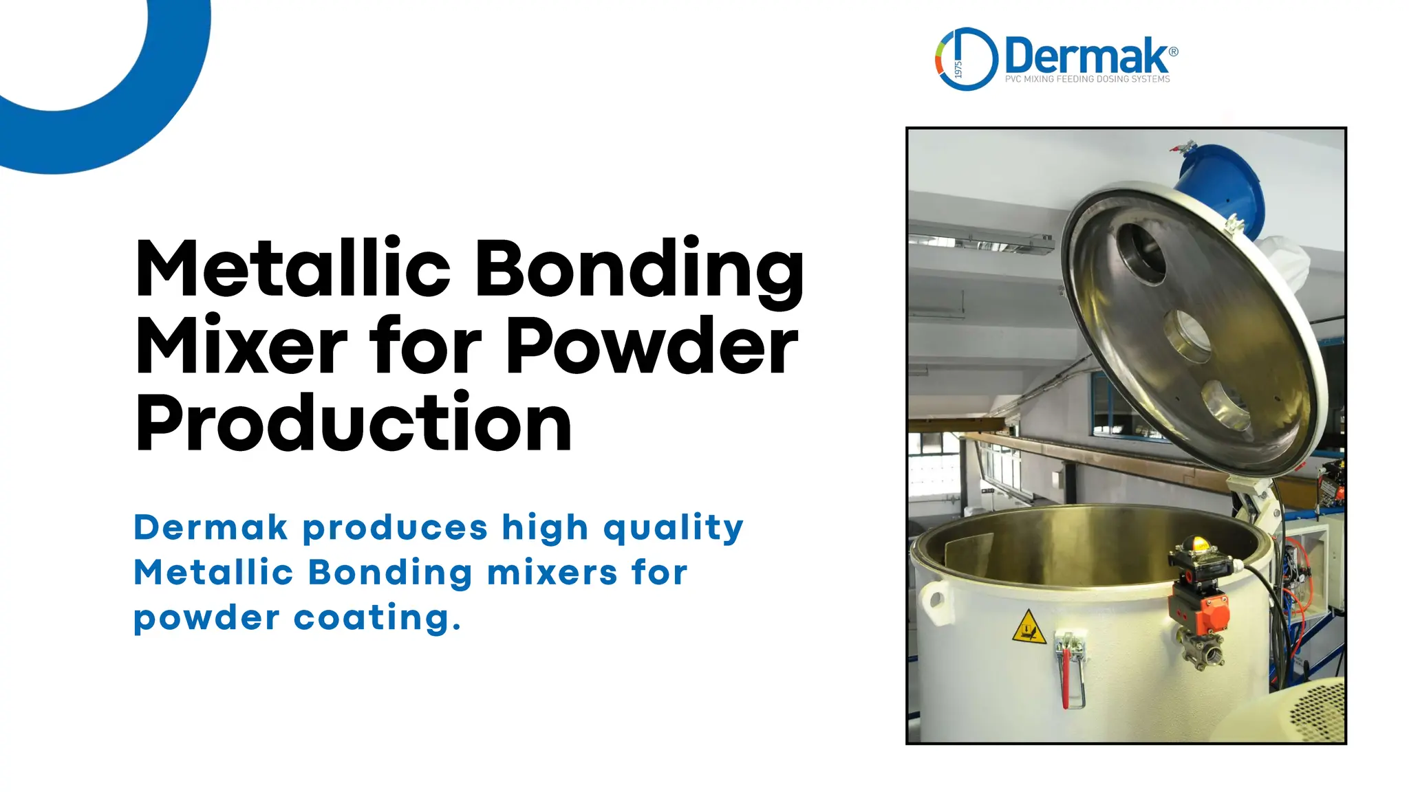 Metallic Bonding Mixer for Powder Production-Dermak Mixer. | PPTX