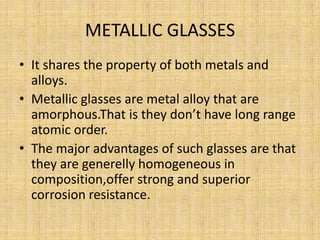 Metallic glass | PPTX