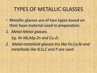 Metallic glass | PPTX