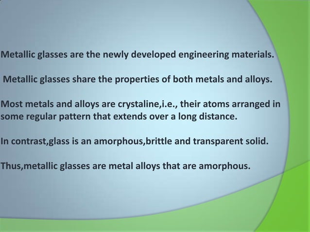 Metallic glasses ppt | PPTX