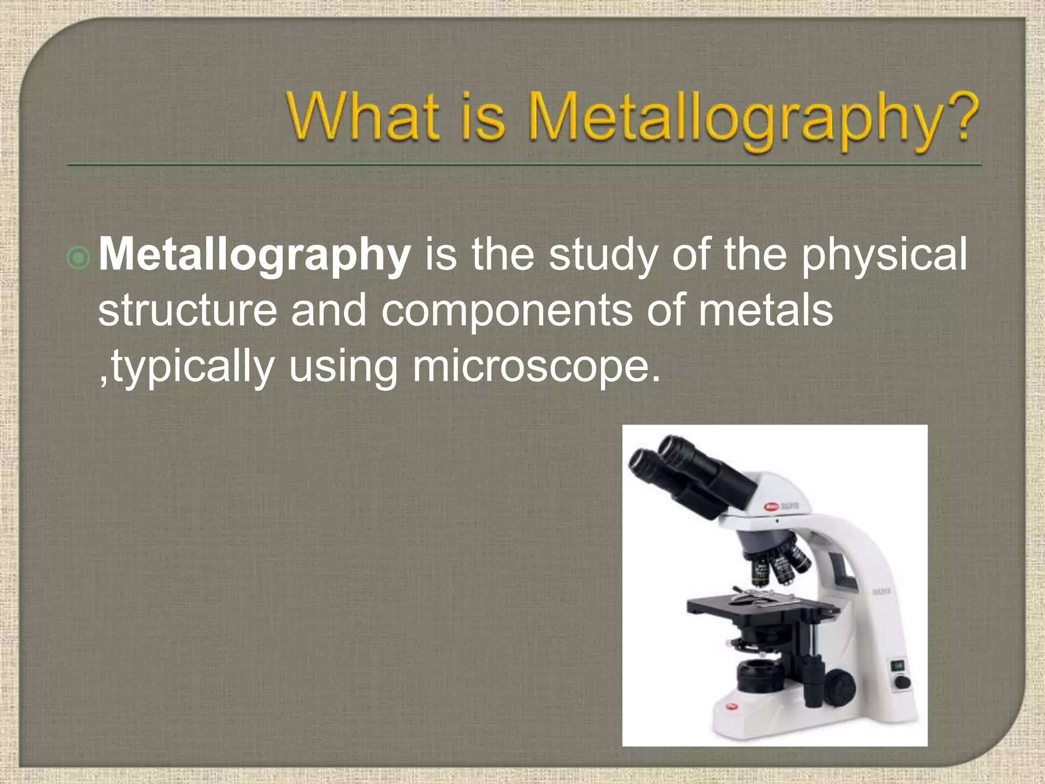 Metallographic Analysis (theory) | PPTX
