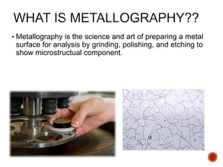 Metallography material engineering | PPTX