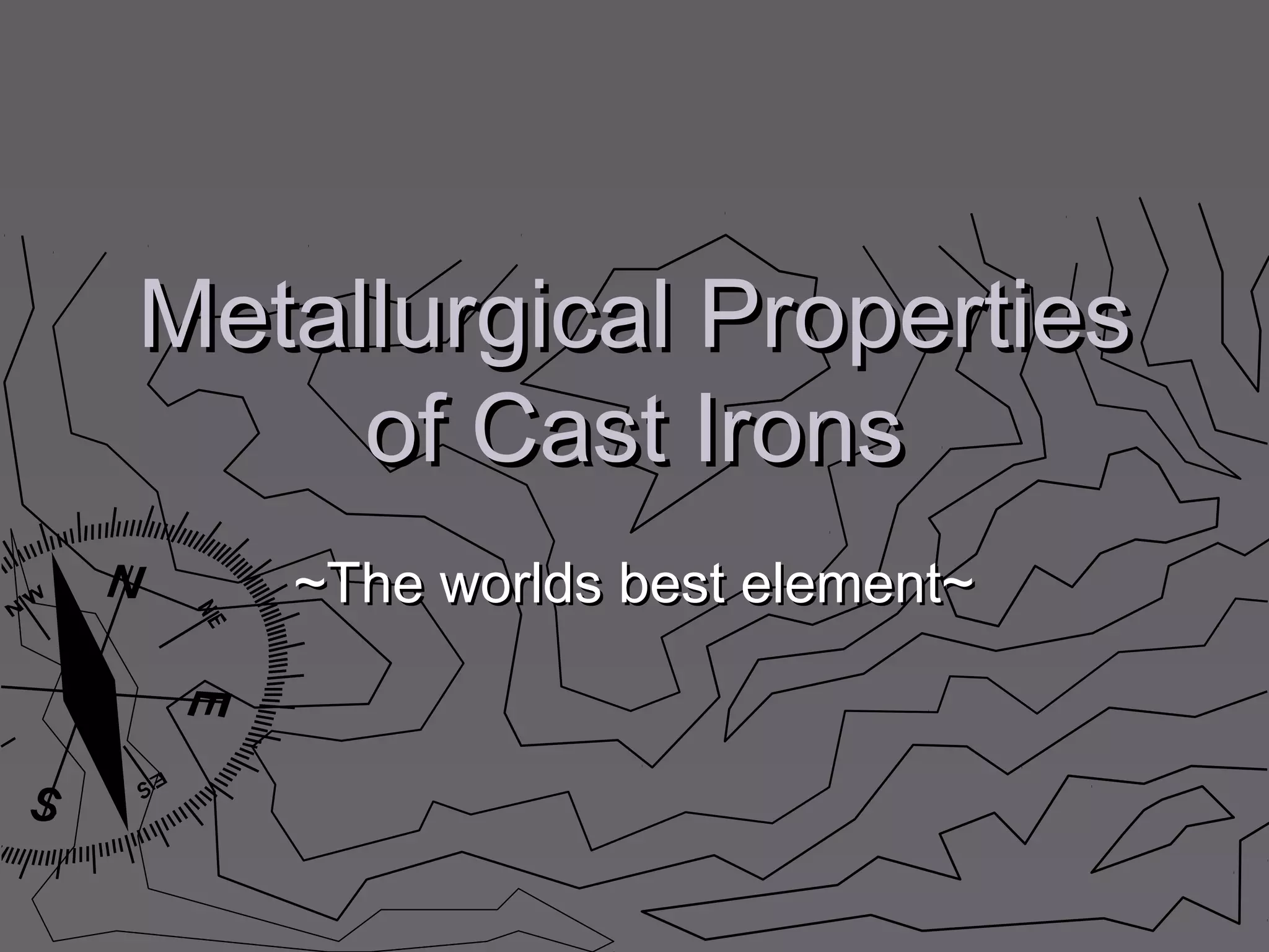 Metallurgical properties of cast irons | PPT