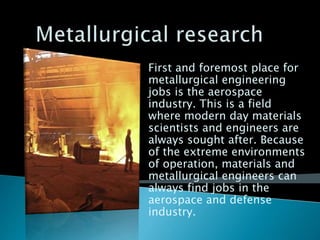 Metallurgical research | PPT