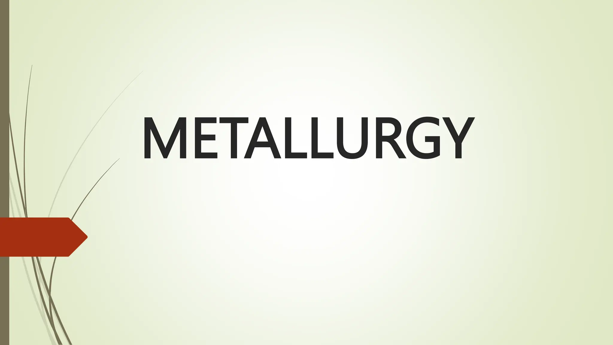 METALLURGY.pptx