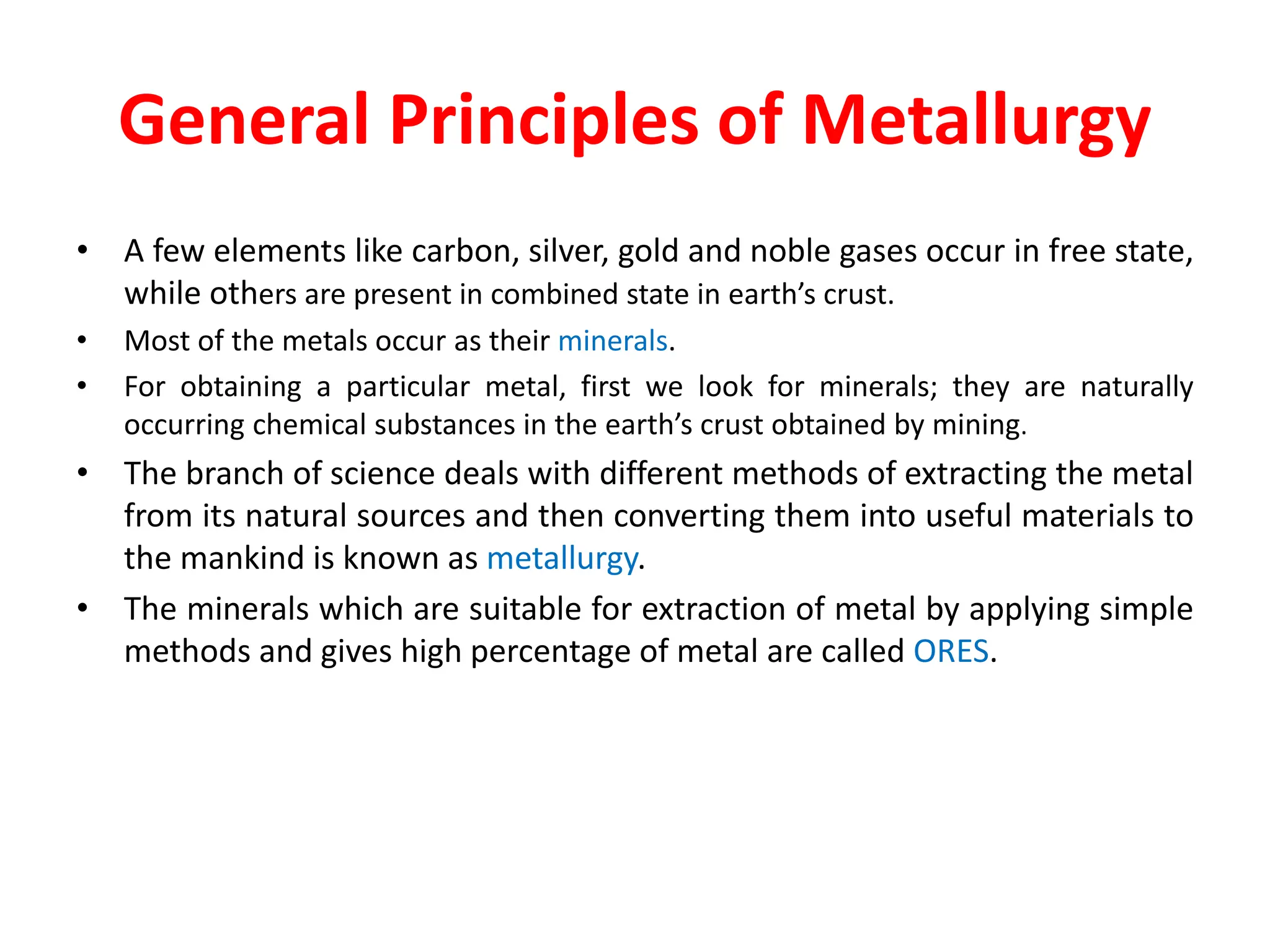 Metallurgy is a part of chemistry which deals with the extraction of ...