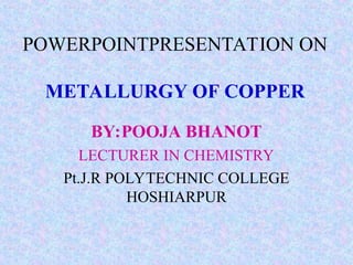 metallurgy-of-copper it is main concept. | PPT