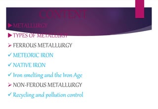 Metallurgy | PPTX