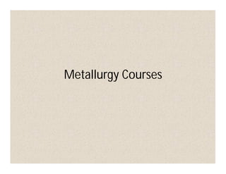 Metallurgy courses | PDF