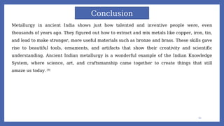 Metallurgy in ancient India and different metals | PPTX