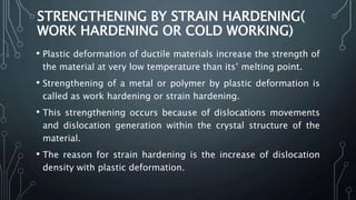 Strengthening Mechanisms of Metals and alloys | PPTX