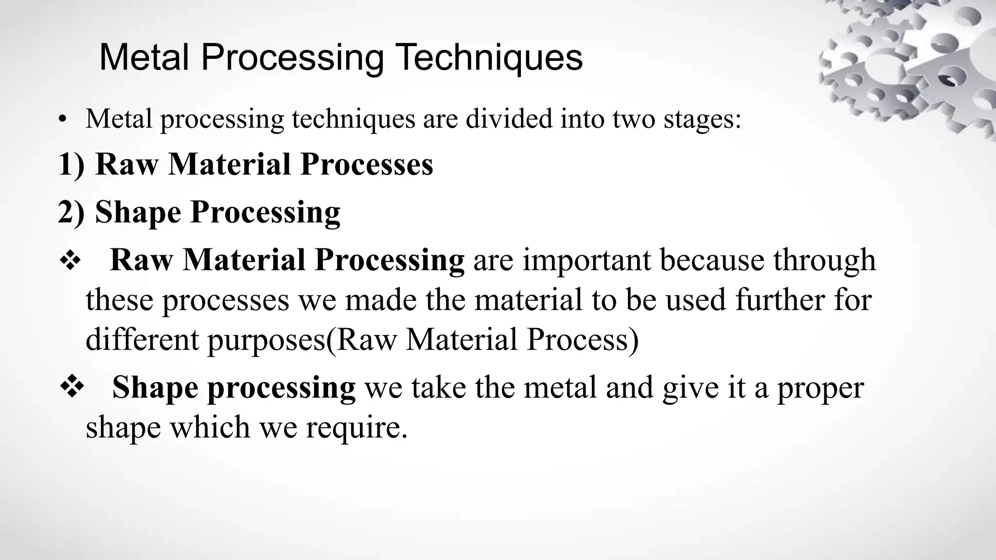 Metal processing techniques 1 | PPTX