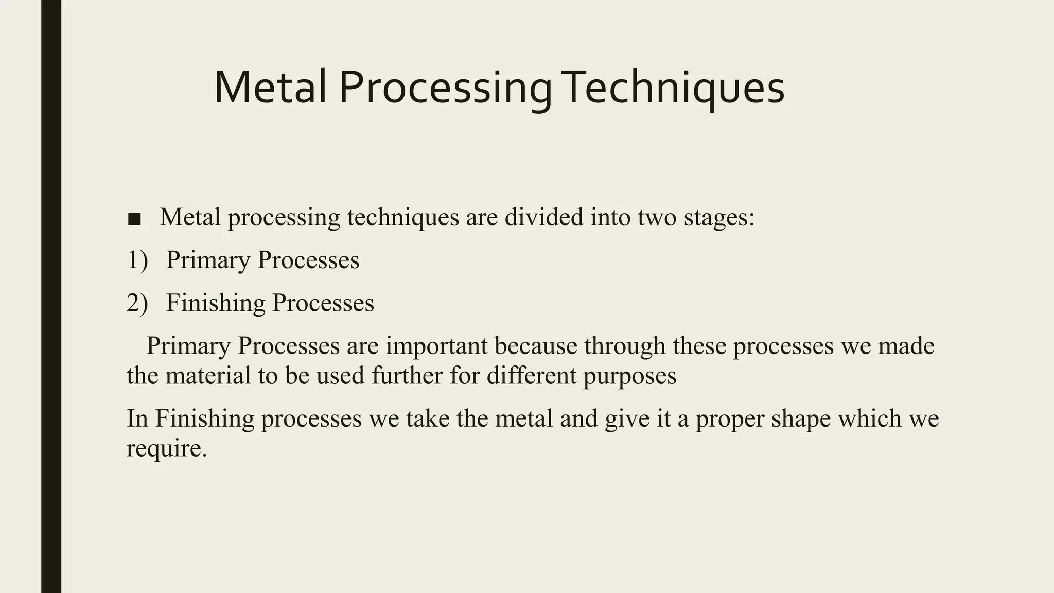 Metal processing techniques | PPTX