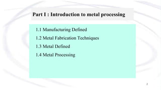 Metal processing technology_ Part I | PPTX