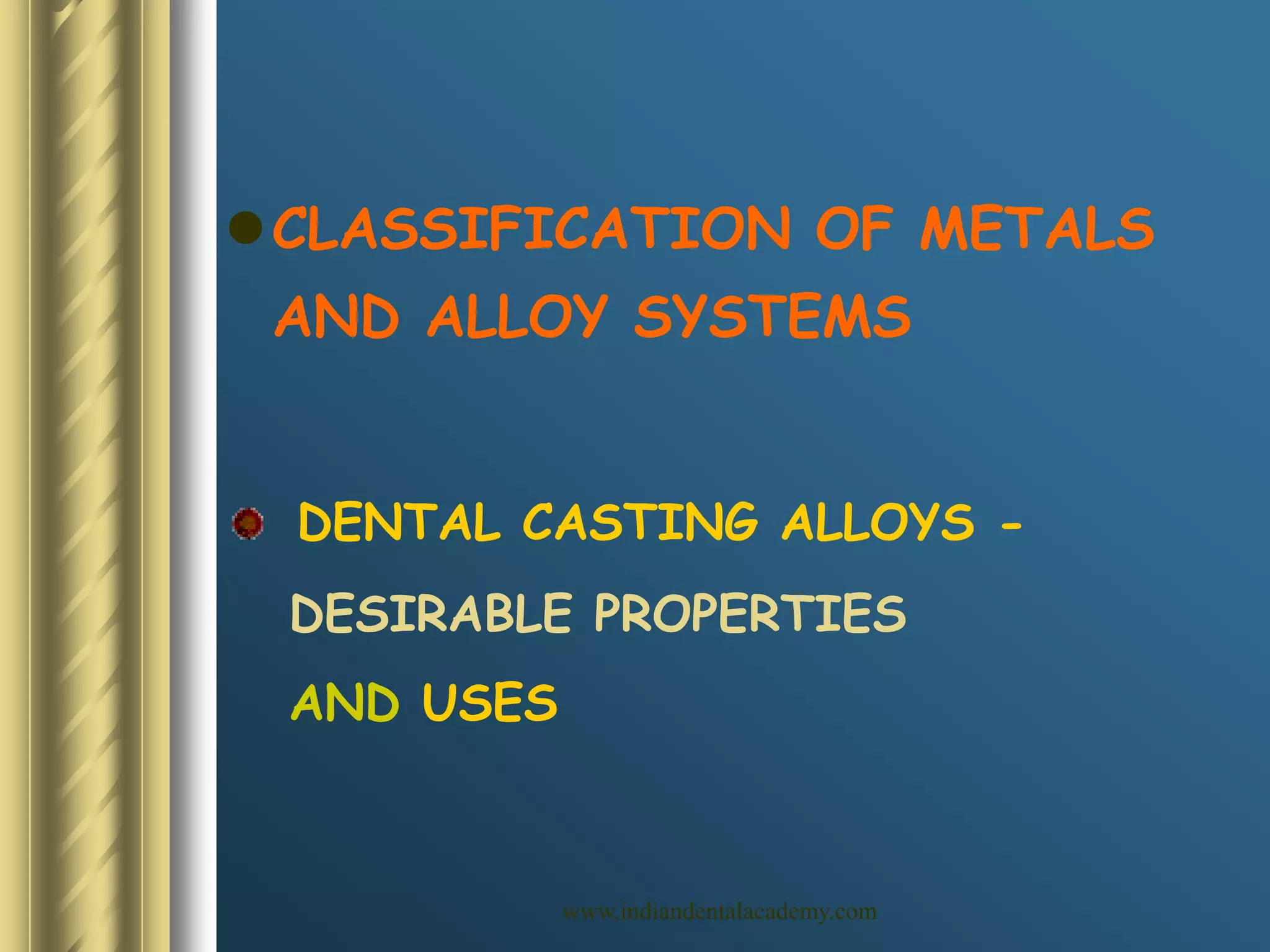 Metals and alloys for prosthodontics/ dental education in india | PPT