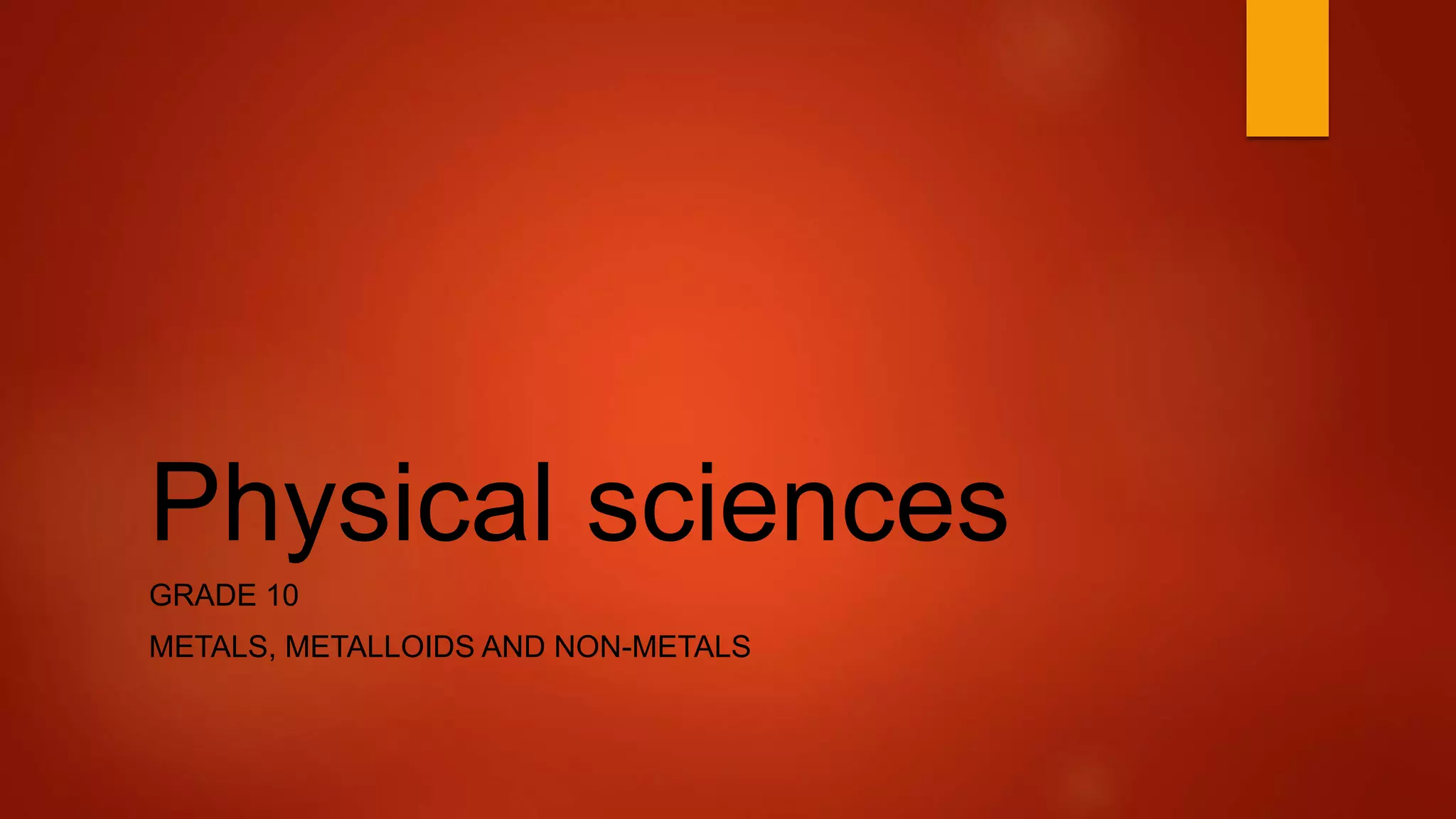 METALS, METALLOIDS AND NON-METALS.pptx