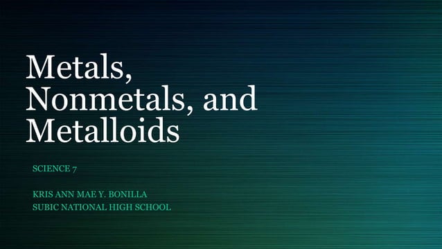 Metals, nonmetals, metalloids | PPTX | Chemistry | Science