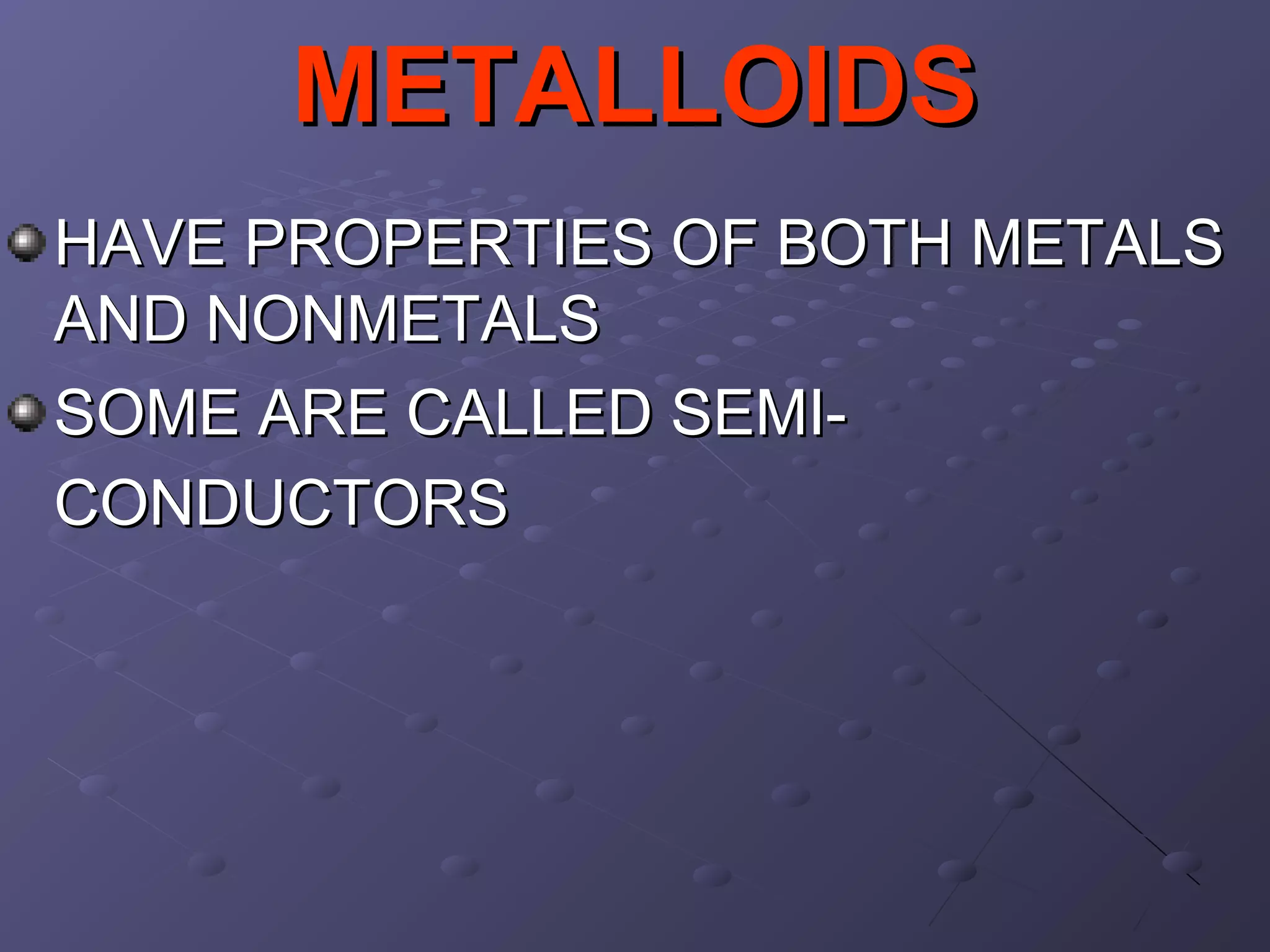 Metals Nonmetals and Metalloids | PPT | Chemistry | Science