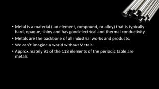 Metals ppt | PPTX | Chemistry | Science