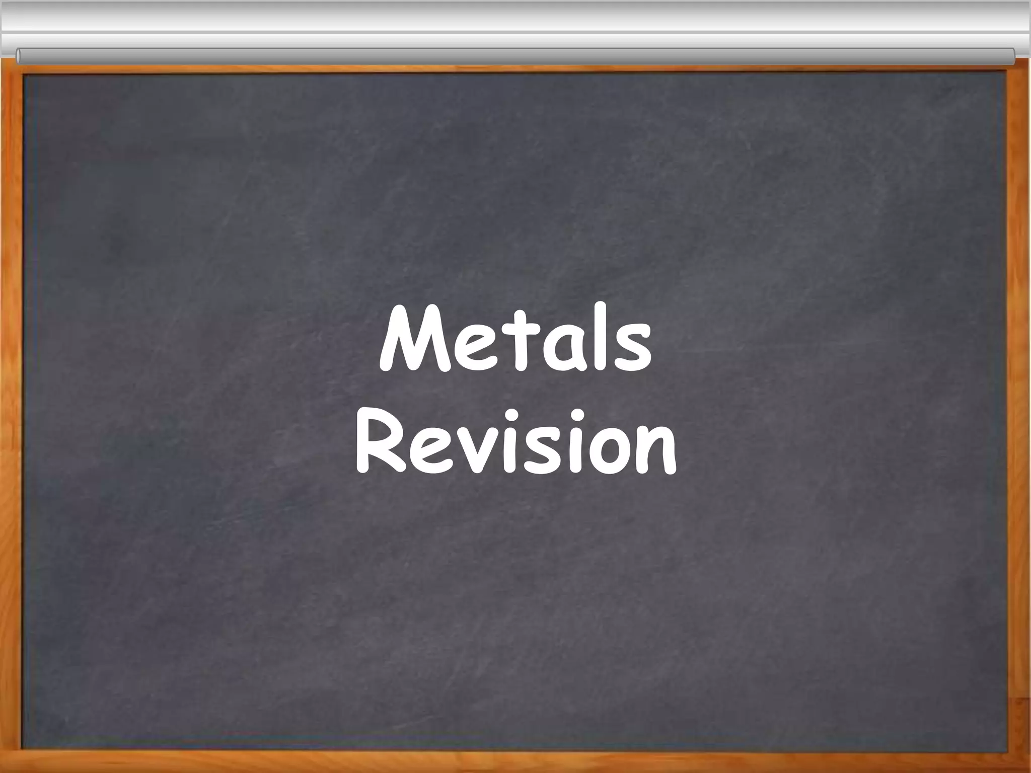 Metals revision | PPTX