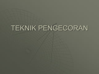 Metalurgi teknik pengecoran | PPTX