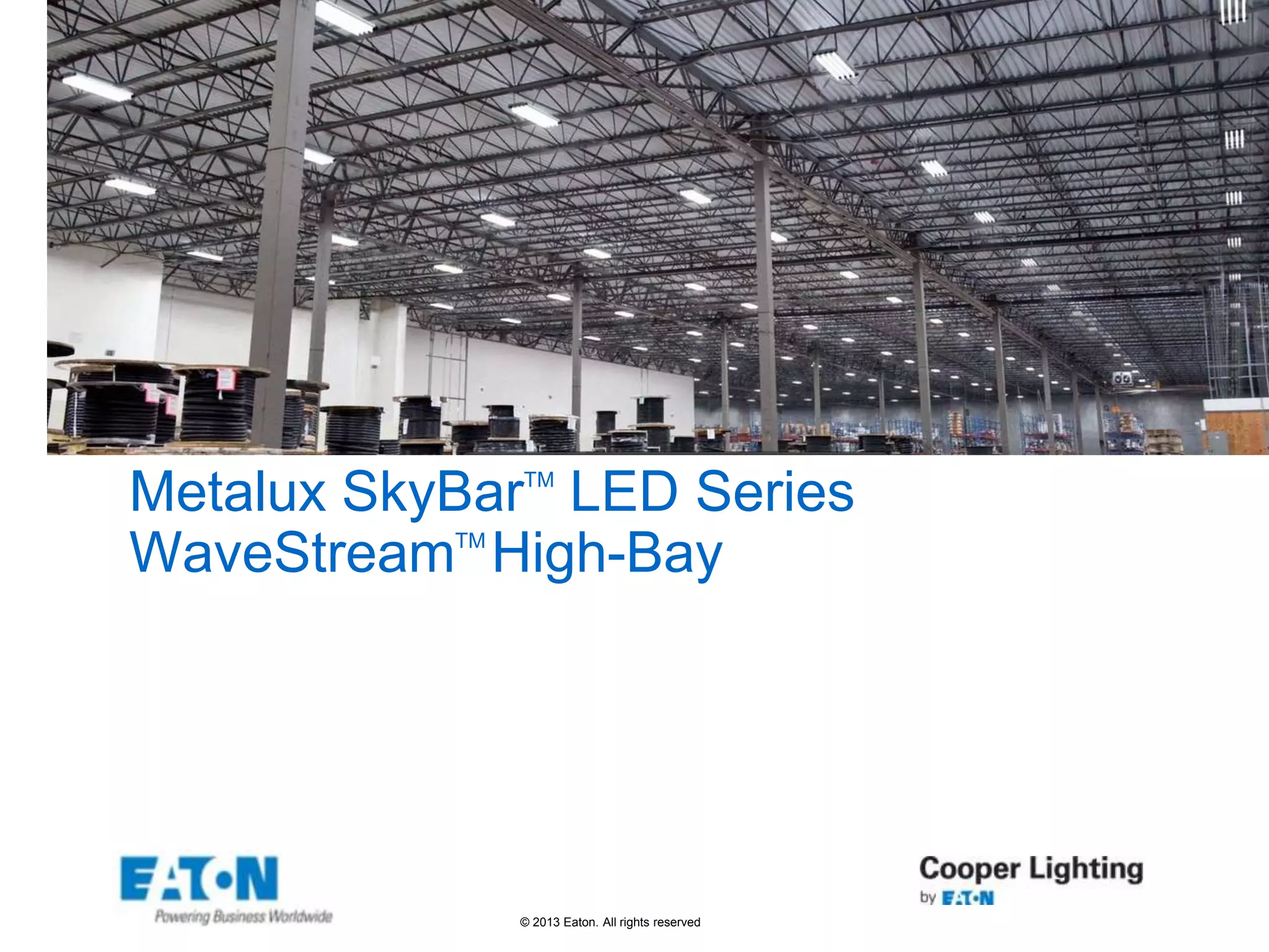 Metalux SkyBar Series - Bringing LED Technology to Higher Places | PPTX