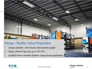 Metalux SkyBar Series - Bringing LED Technology to Higher Places | PPT