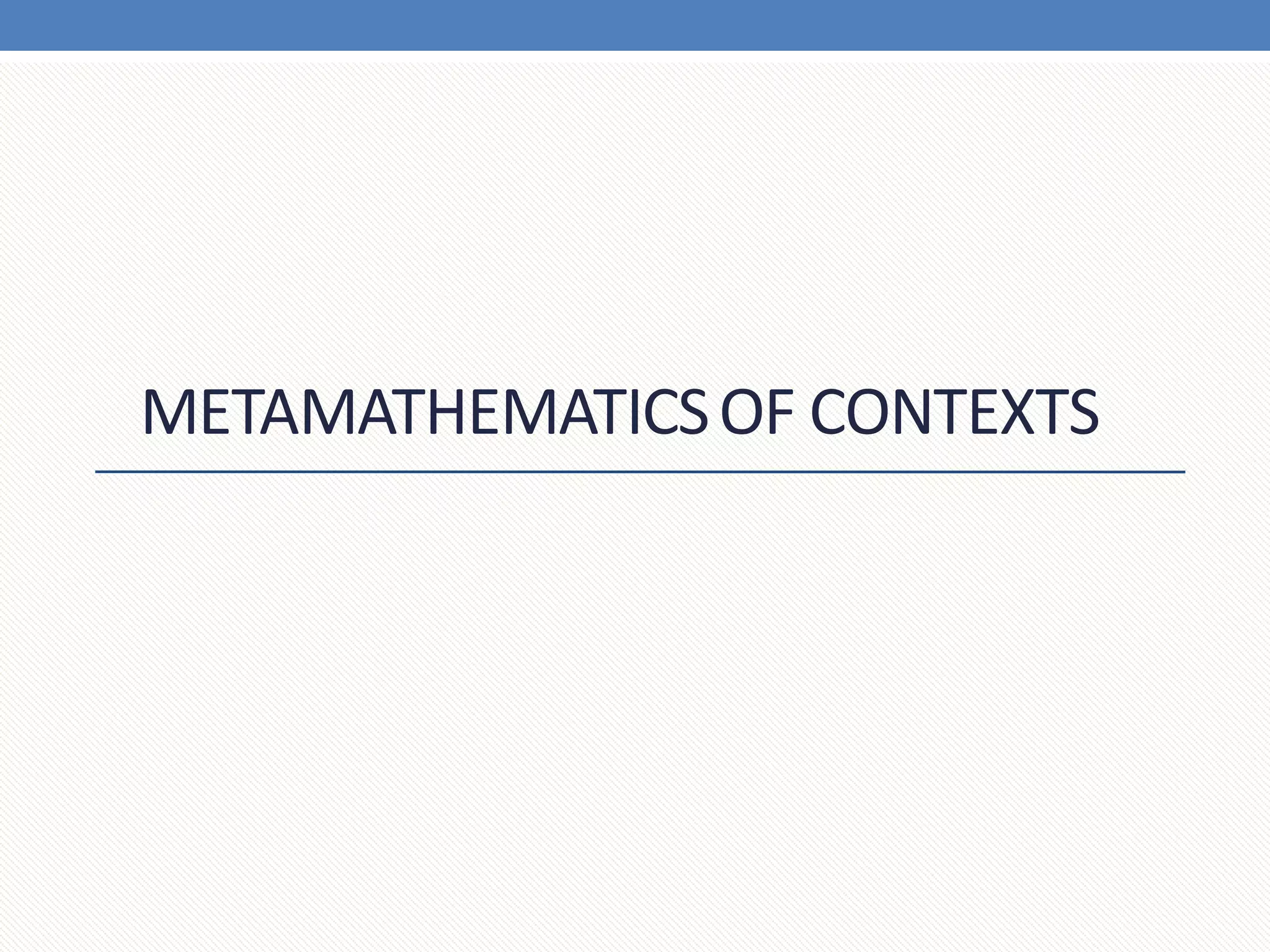 Metamathematics of contexts | PDF