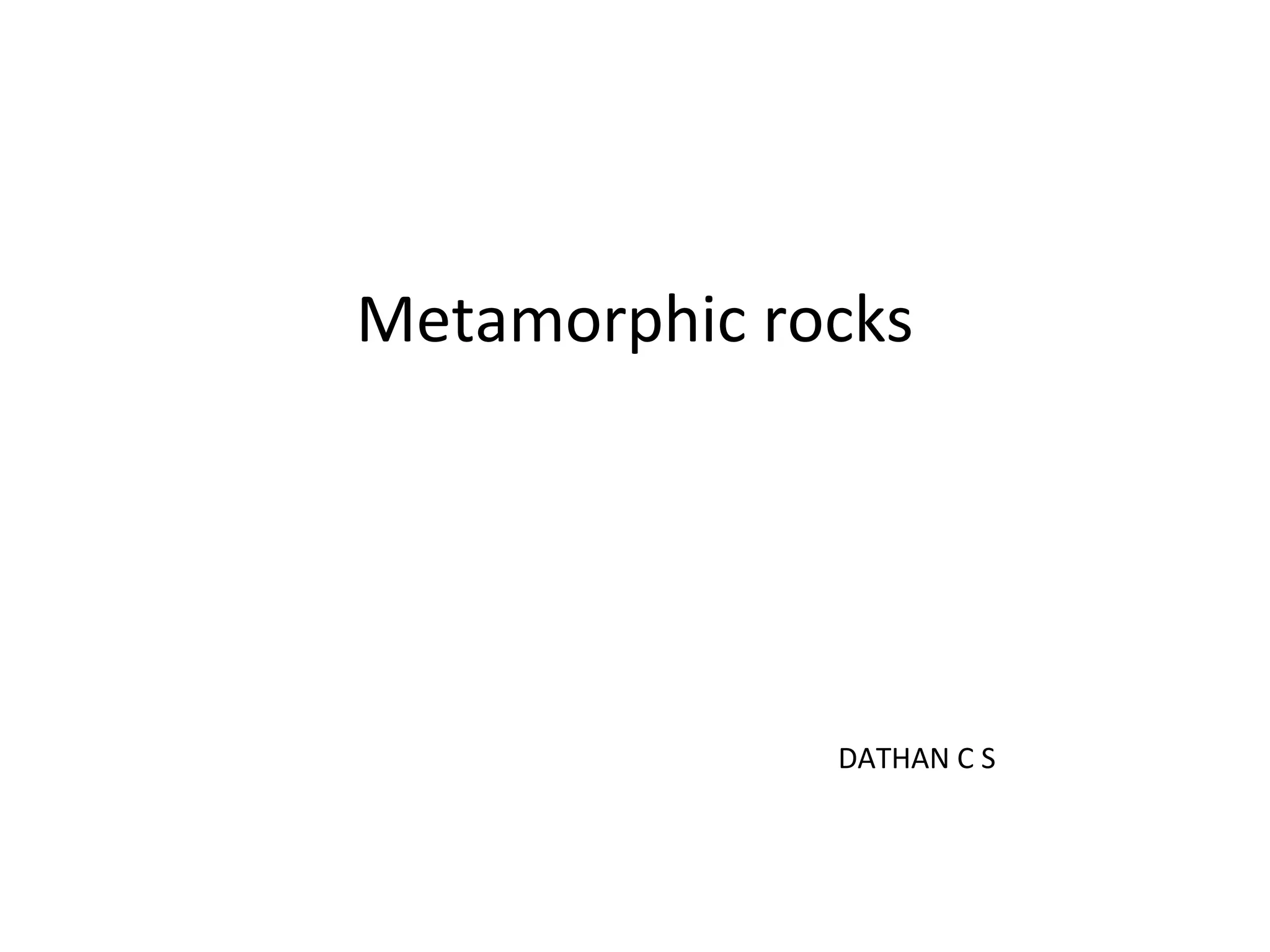Metamorphic rocks ppt | PPT