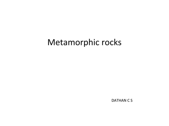 Metamorphic rocks ppt | PPT