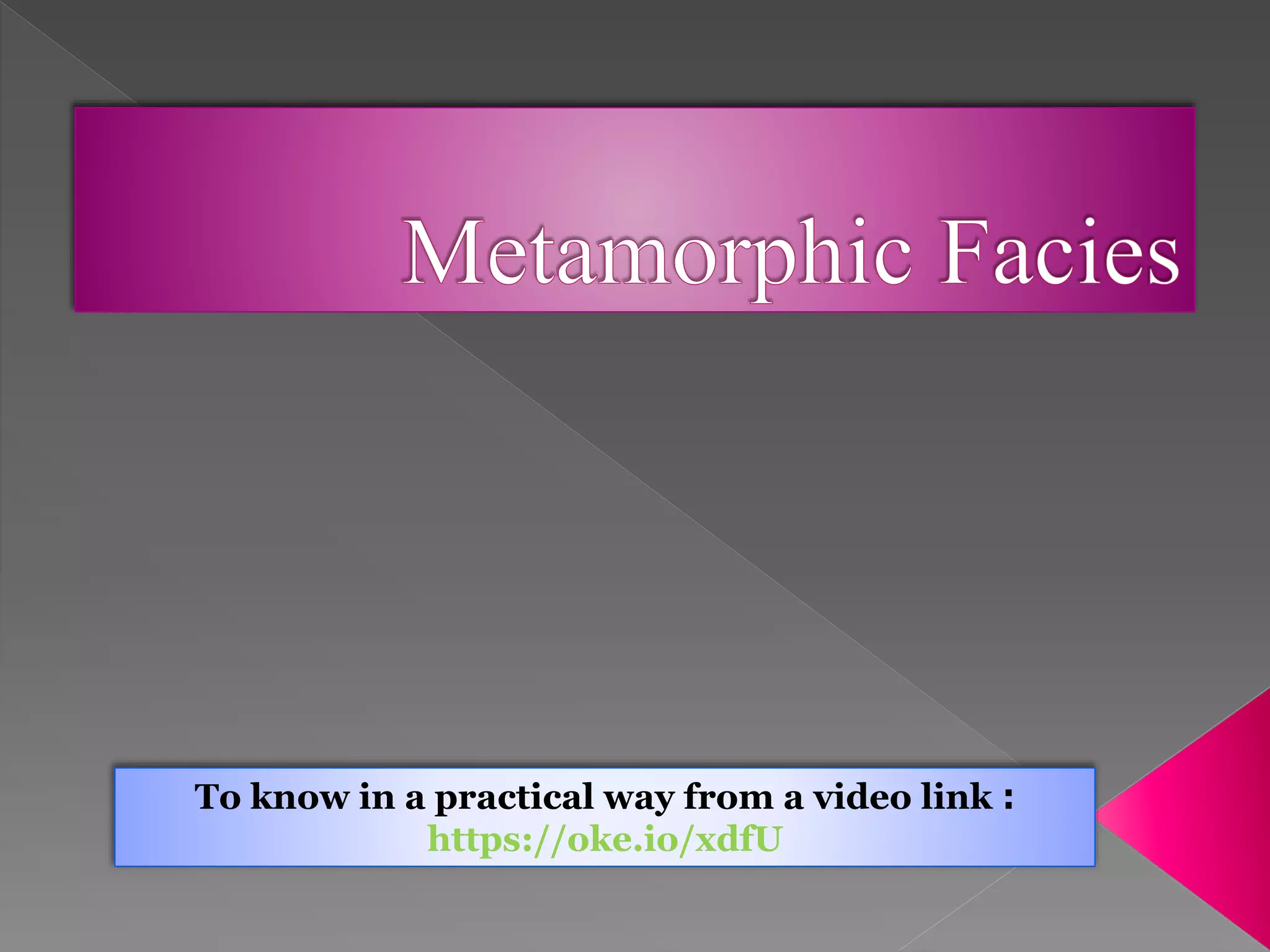 Metamorphic facies | PPTX