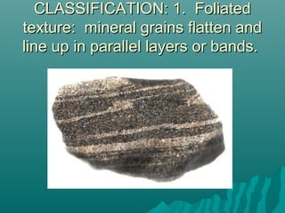 Classification of Metamorphic Rocks | PPT