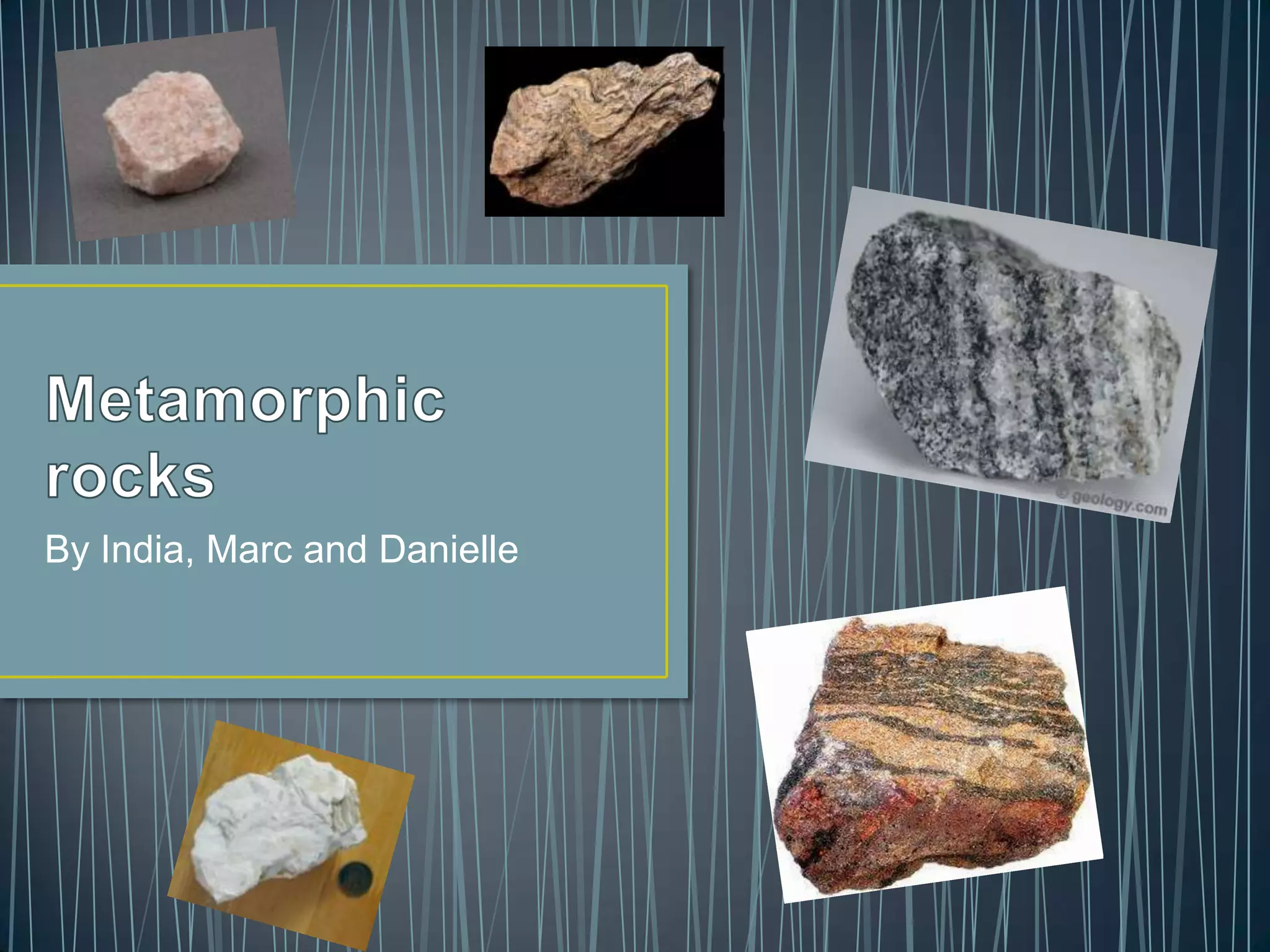 Metamorphic rocks presentation | PPTX | Geology | Science