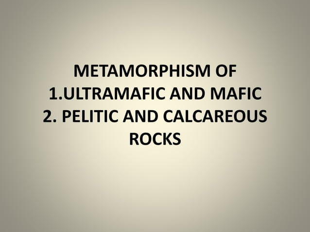 Metamorphism of different Rocks | PPTX