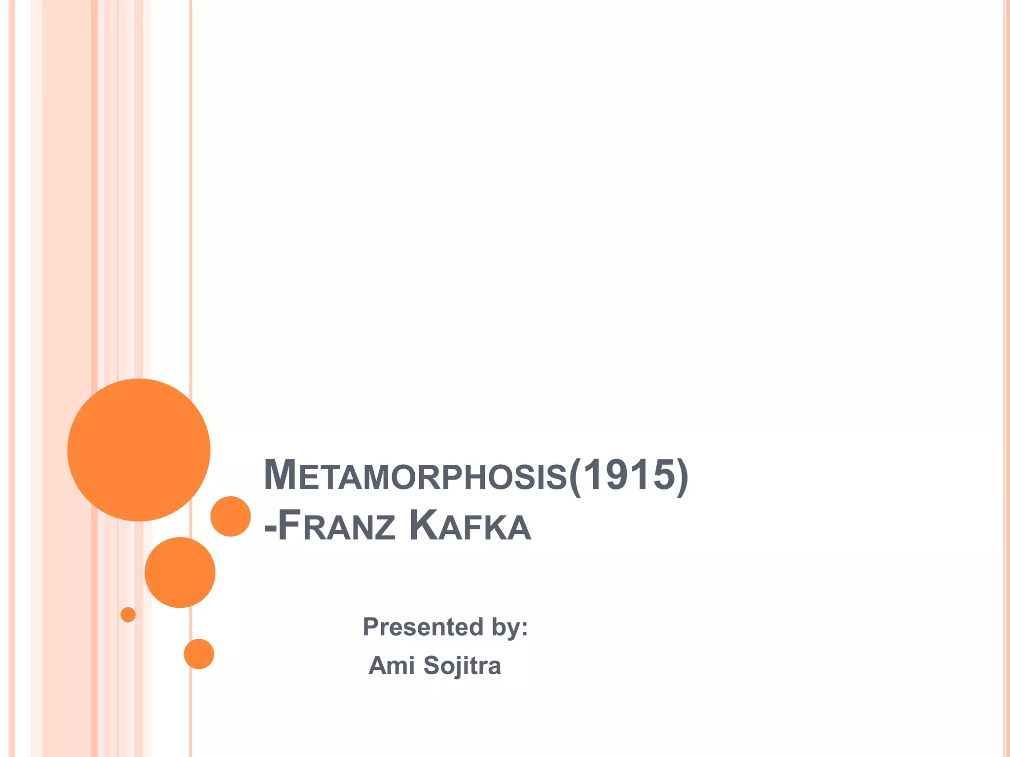 Metamorphosis- presentation by Ami Sojitra | PPTX