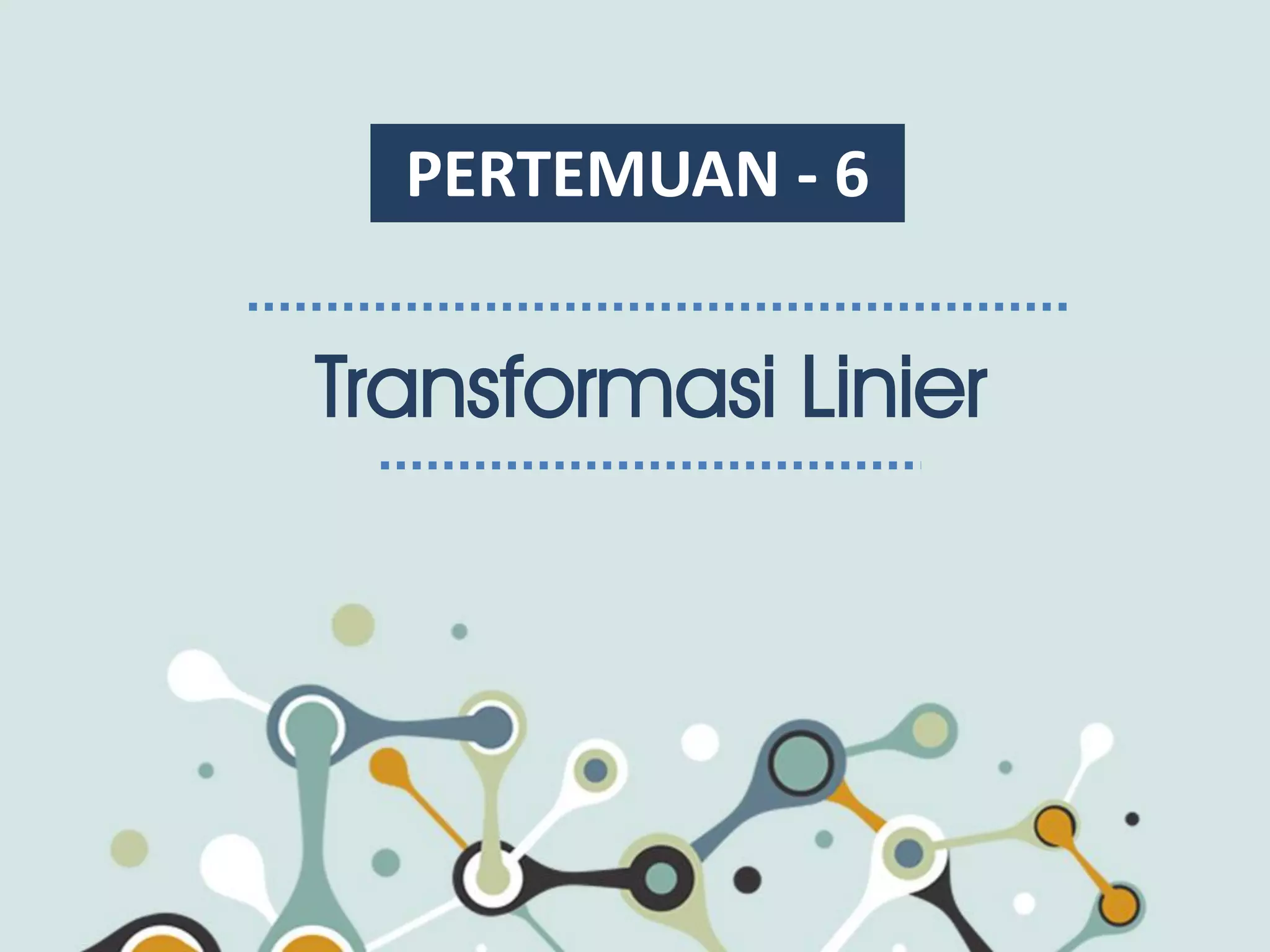 Matematika teknik 06-transformasi linier-eigen value | PPT