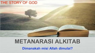 Mission Talks: Metanarasi: Misi Allah | PDF