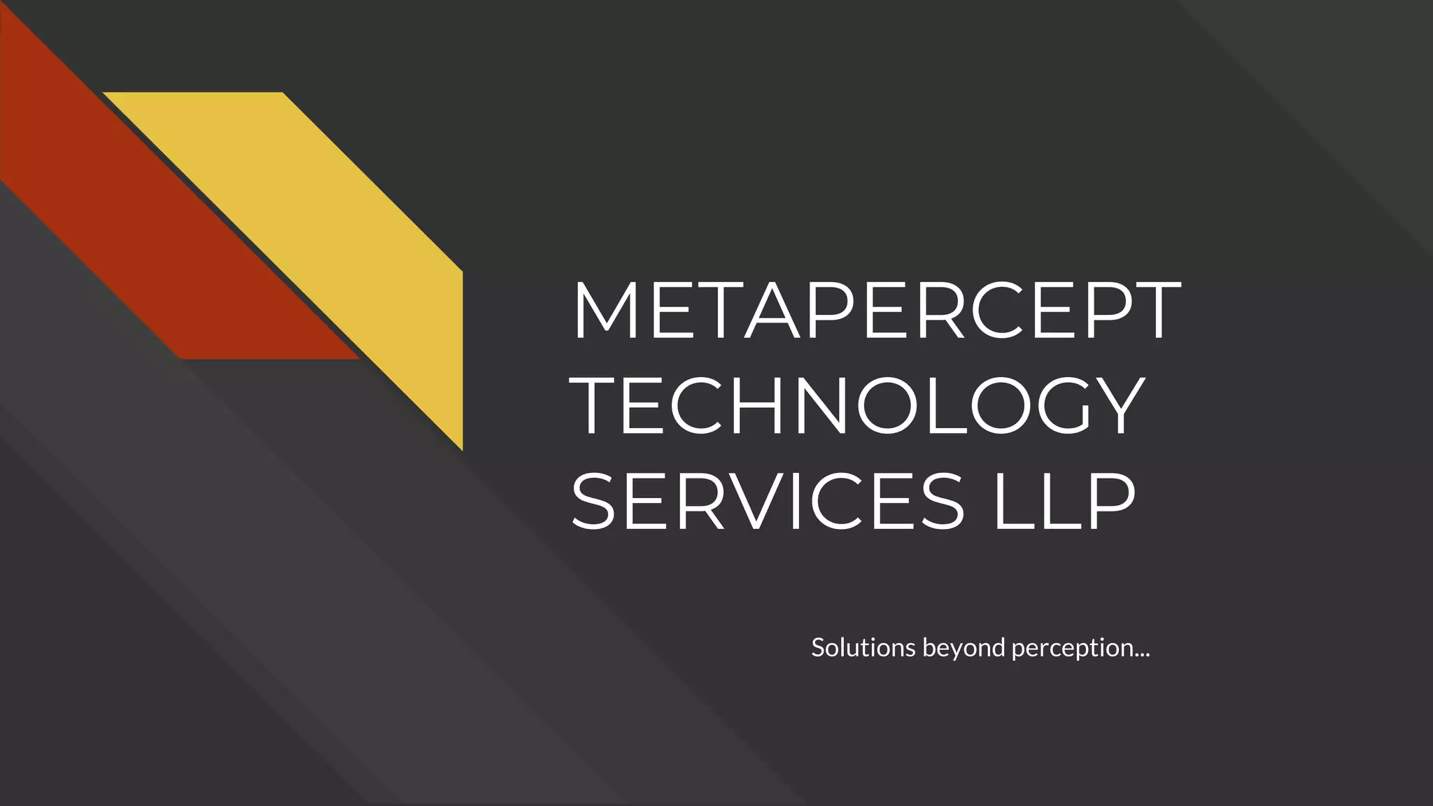Metapercept Technology Services LLP | PPT
